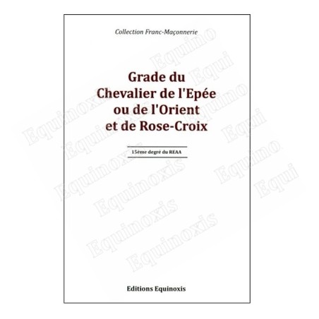 Grade du Horseier de l'Epée ou de l'Orient et de Rose-Croix