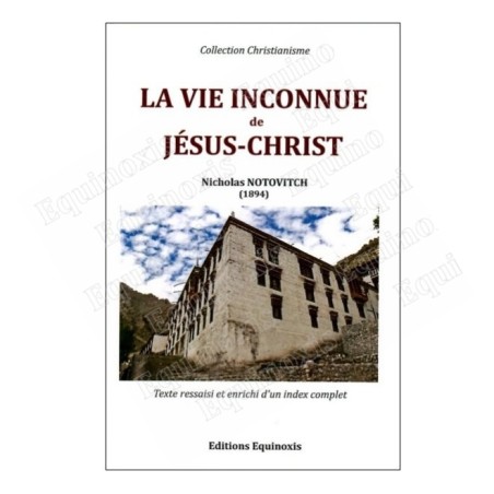 La Vie inconnue de Jésus-Christ – Nicholas Notovitch